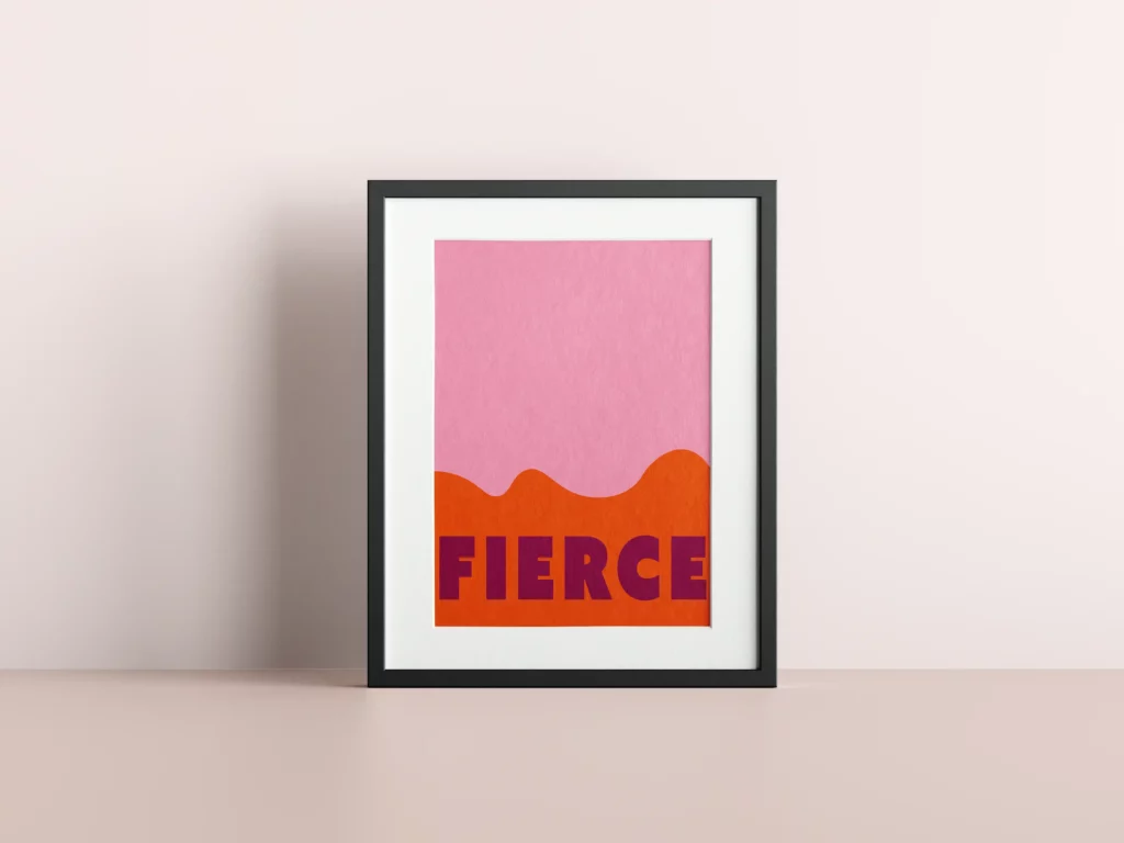 Fierce Quote Printable | Inspiring Wall Art Download | Atelier of Pixels